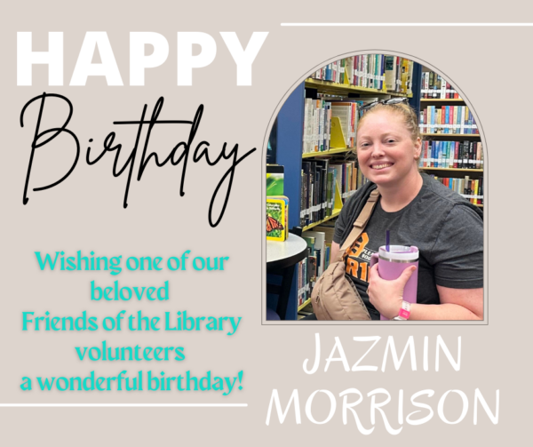 HAPPY BIRTHDAY JAZMIN – Webb Shadle Public Library